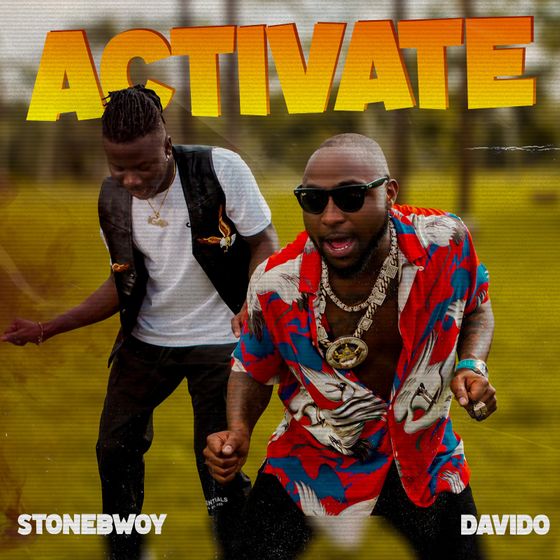 Stonebwoy Davido Activate Prod By Mix Master Garzy