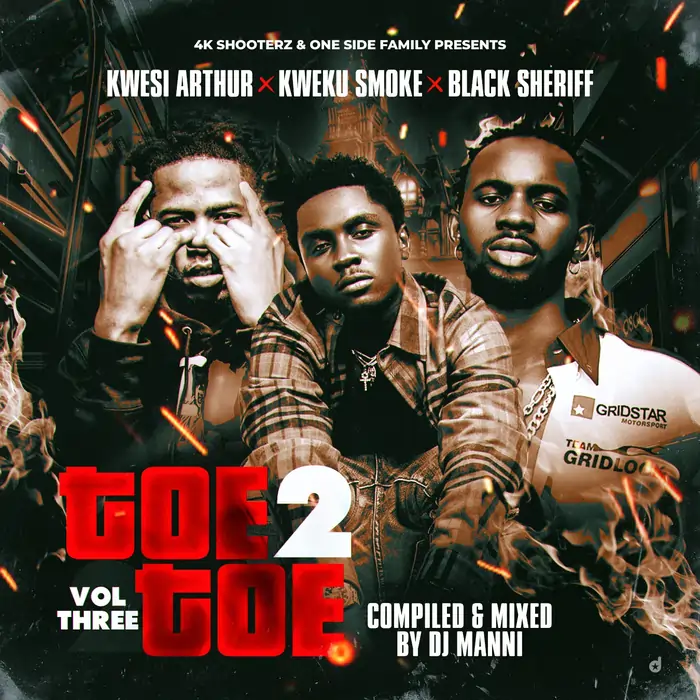 DJ Manni - Toe 2 Toe Vol.3 Mixtape (Kwesi Arthur Kweku Smoke Black ...